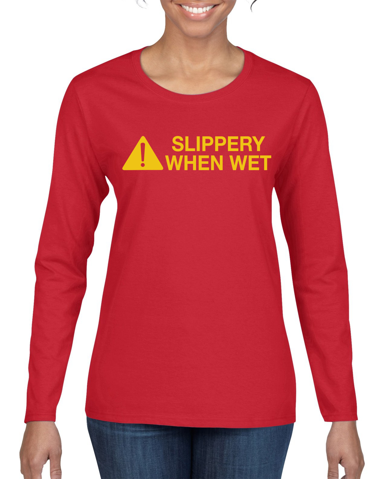 Caution! Slippery When Wet Women Long Sleeve Shirt | eBay
