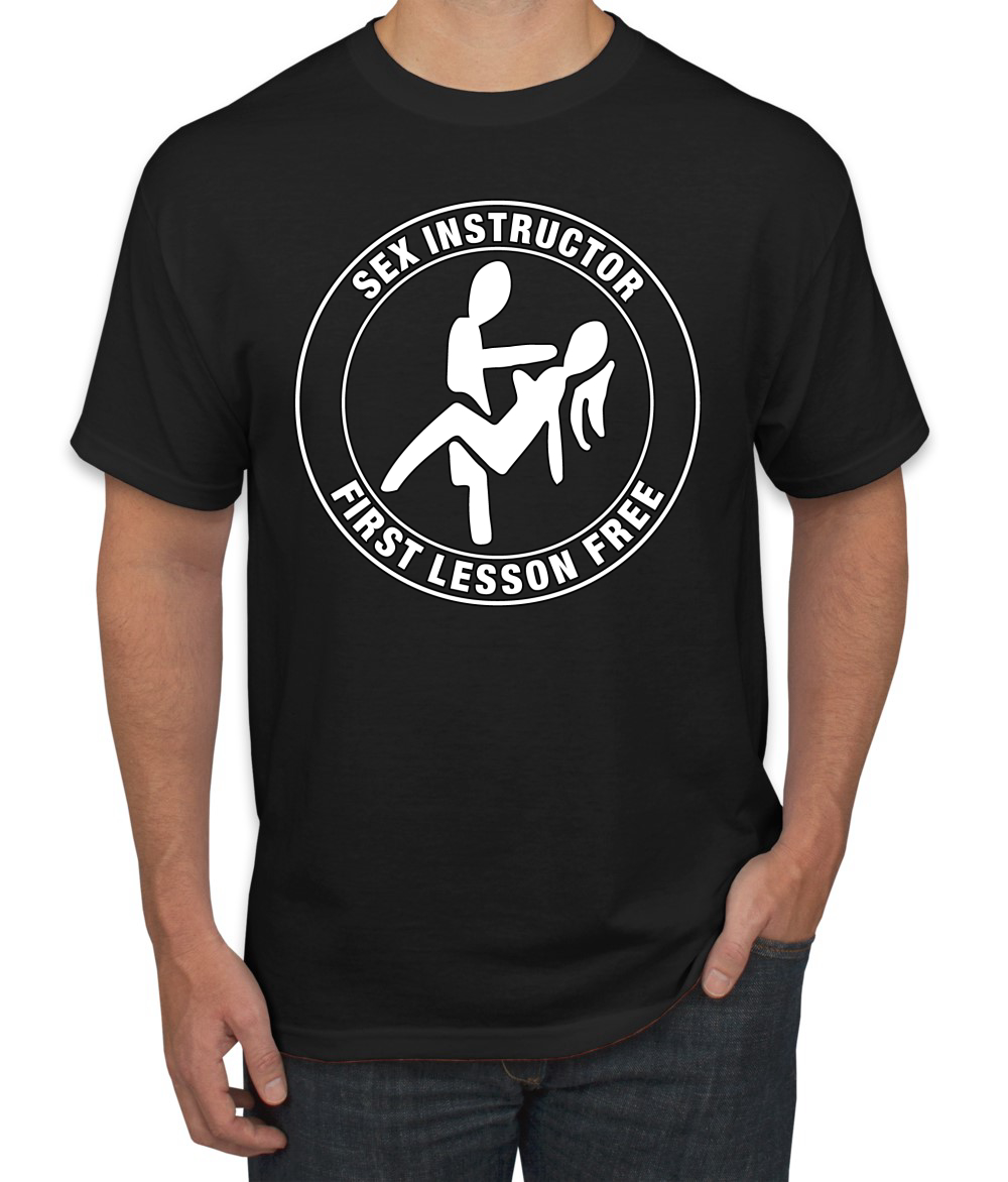 Sex Instructor First Lesson Free Humor Men T-Shirt | eBay
