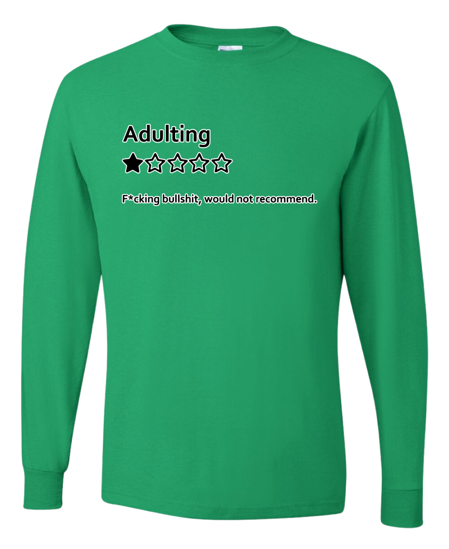Adulting One Star Rating Would Not Recommend Men Long Sleeve Shirt | eBay